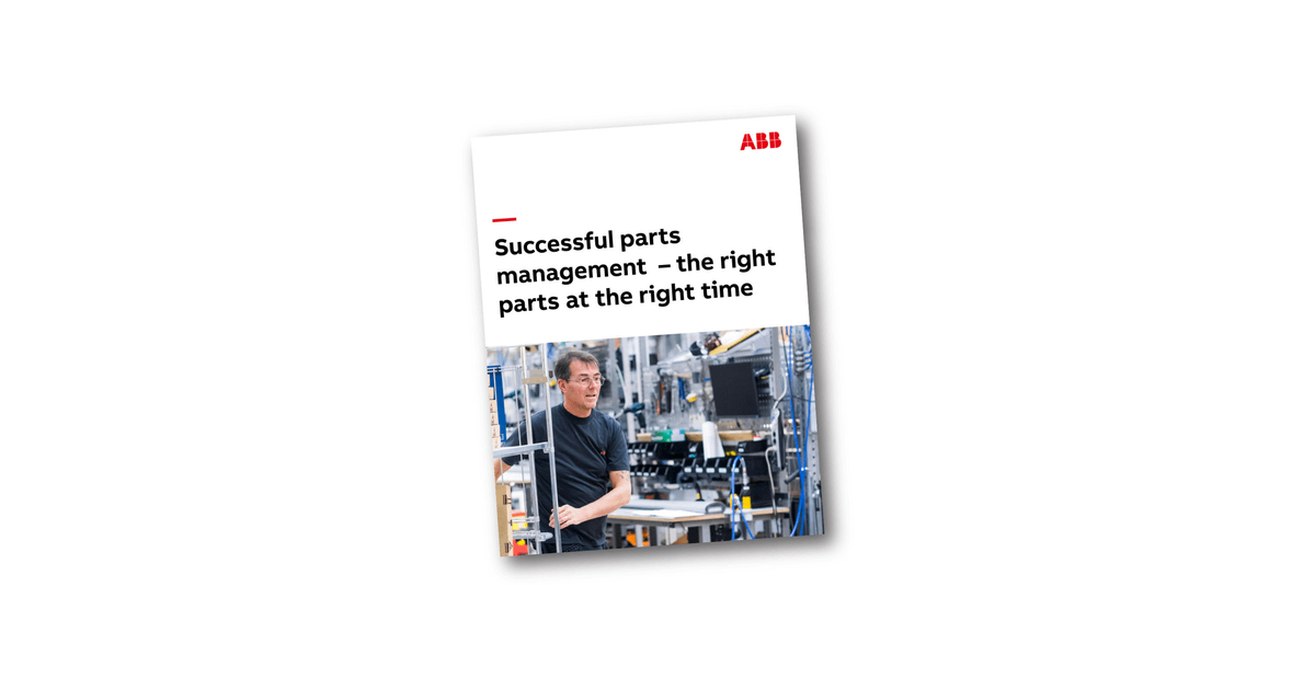 ABB Process Automation Service - Parts White paper - Parts and parts services (ABB Industrial ...